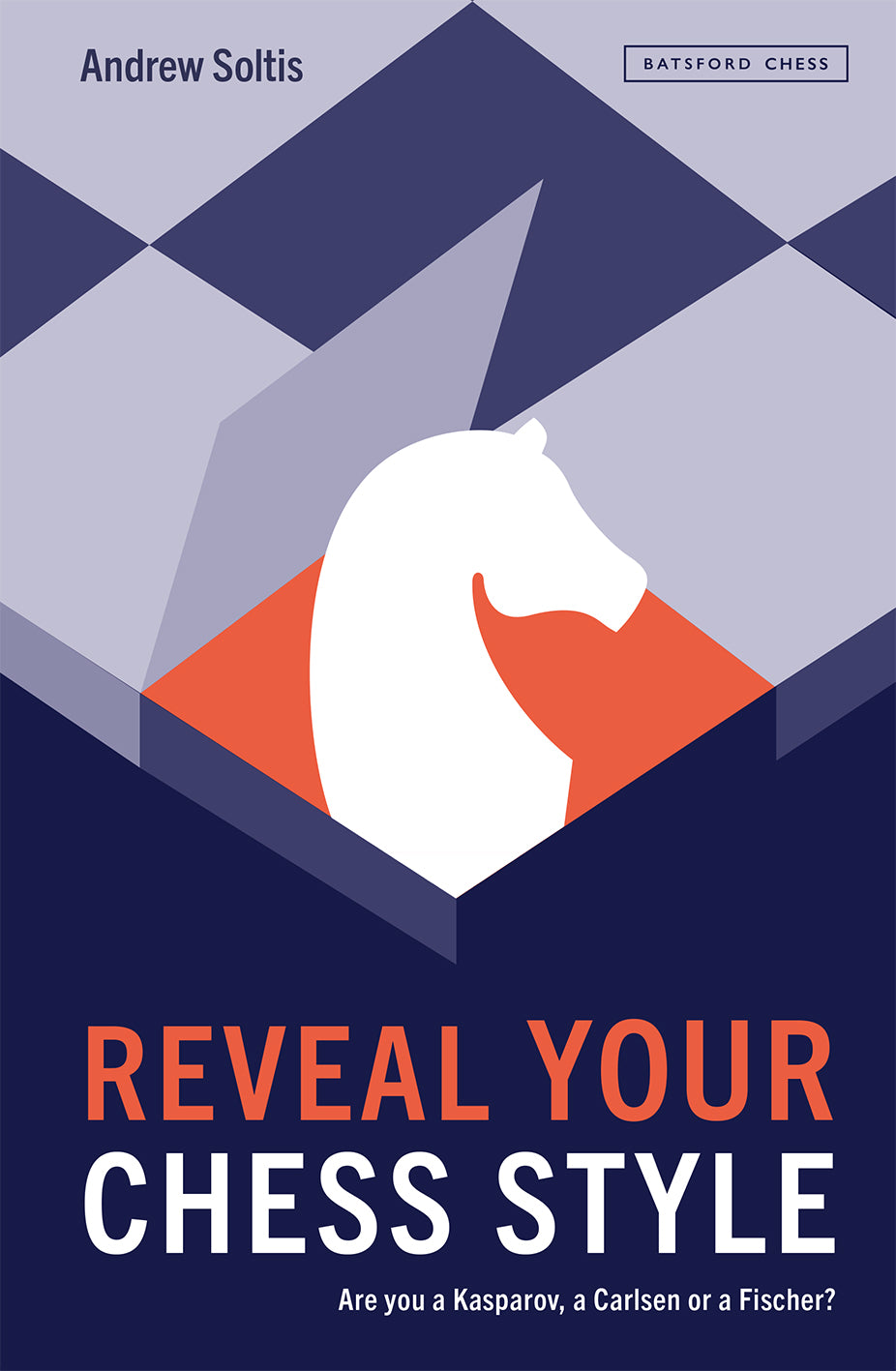 Reveal Your Chess Style - Andrew Soltis