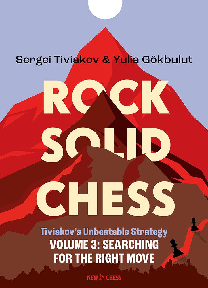 Rock Solid Chess Volume 3: Searching for the Right Move - Tiviakov & G