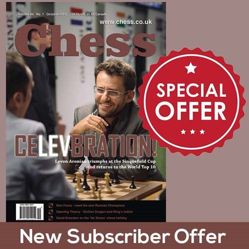 CHESS Magazine Special Offer - One Year Subscription for FIRST TIME SU