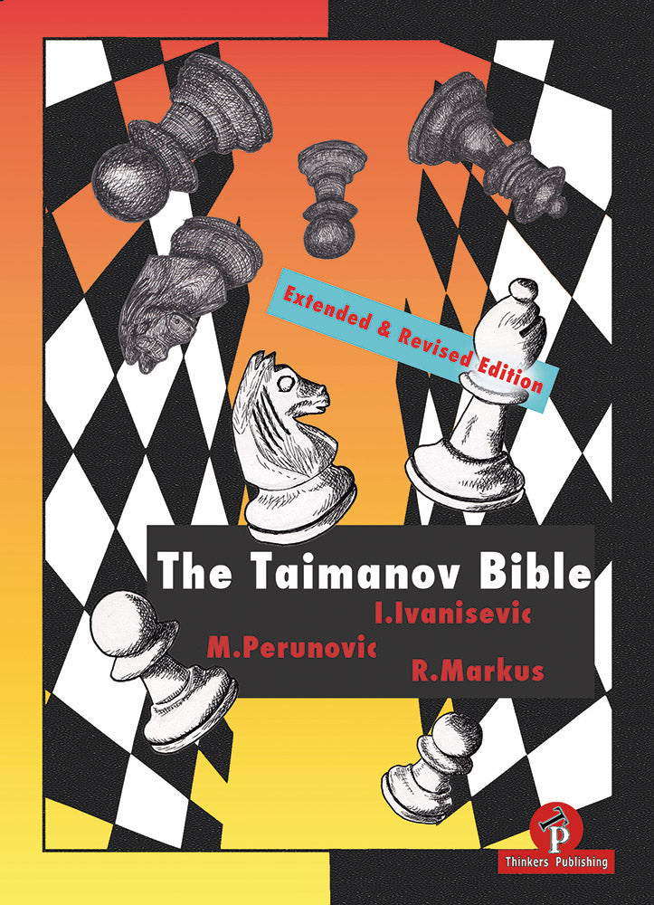 The Taimanov Bible - Ivanisevic, Perunovic & Markus (2nd Revised & Ext